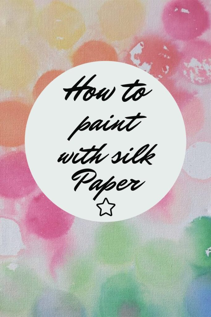 Paint with silk paper DIY - step by step instructions for all ages ...